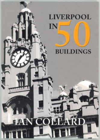 Liverpool in 50 Buildings - National Museums Liverpool Shop